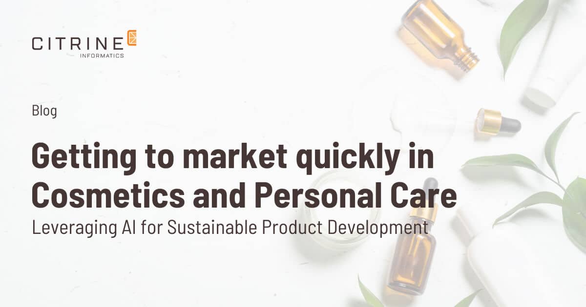 Getting to market quickly in Cosmetics and Personal Care - Citrine ...