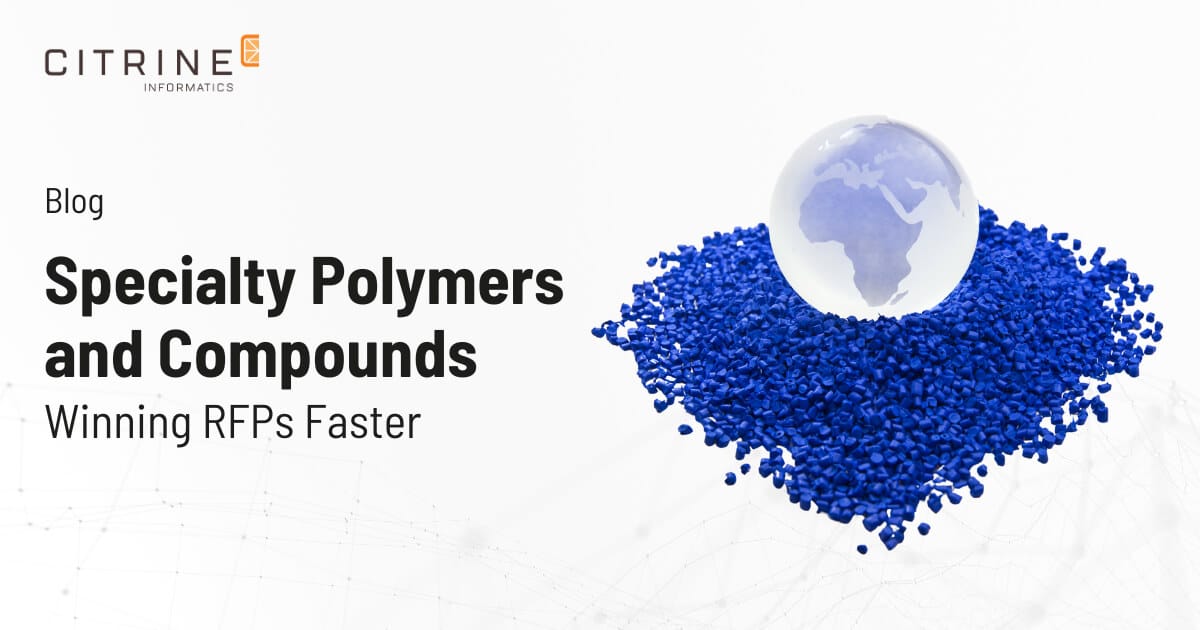Specialty Polymers and Compounds: Winning RFPs Faster - Citrine Informatics